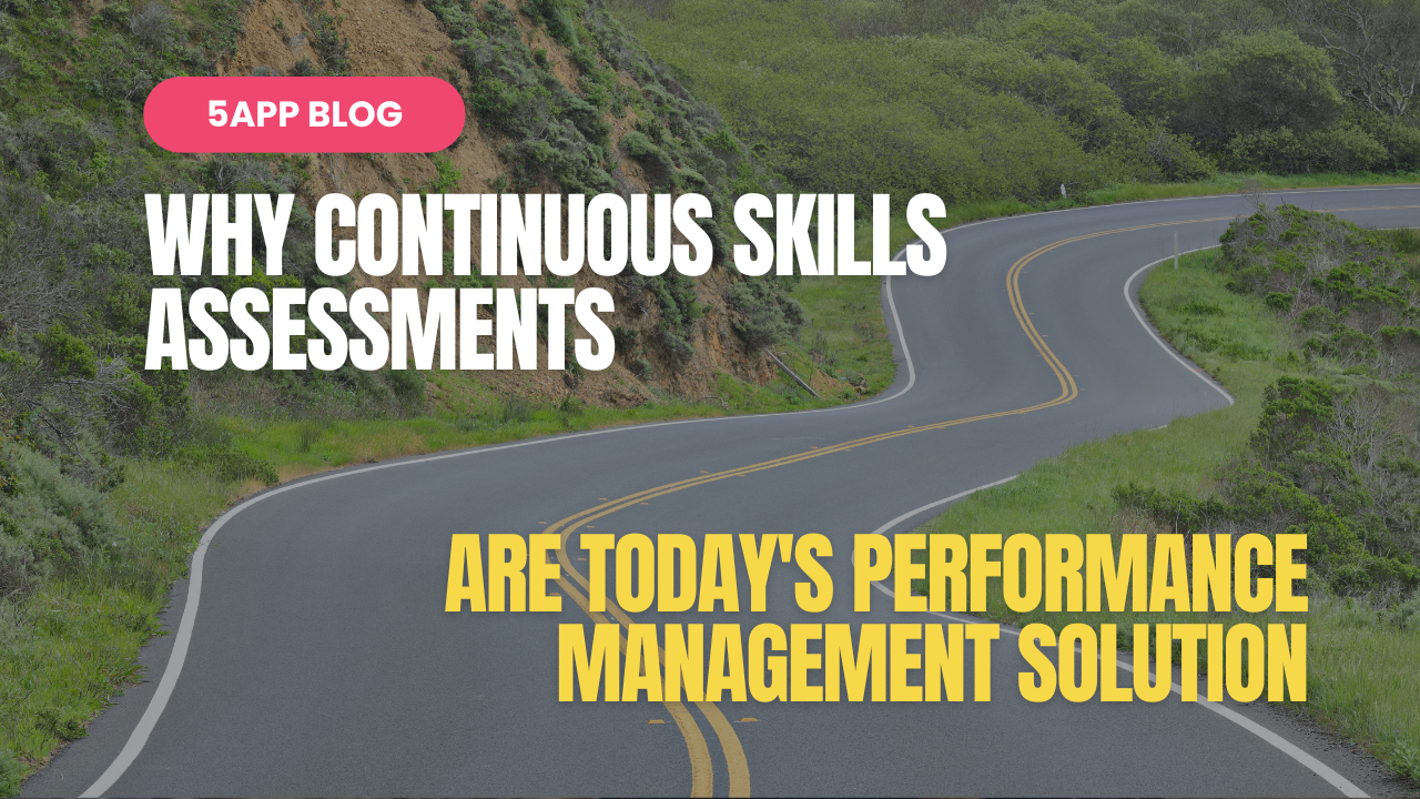 Why continuous skills assessments are today's performance solution
