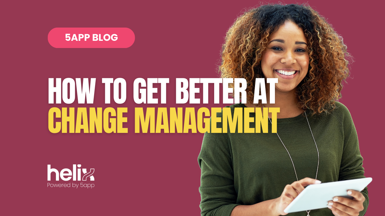 How to get better at change management
