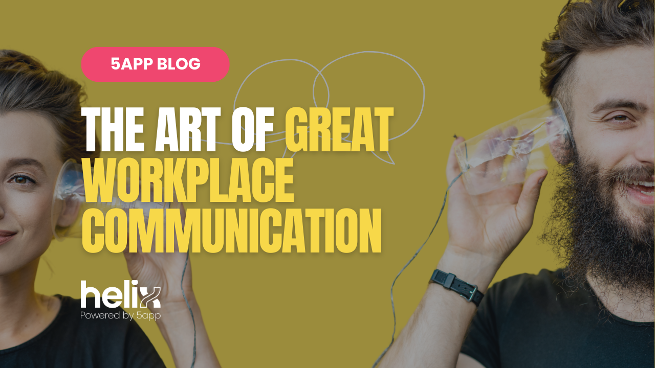 The art of great workplace communication