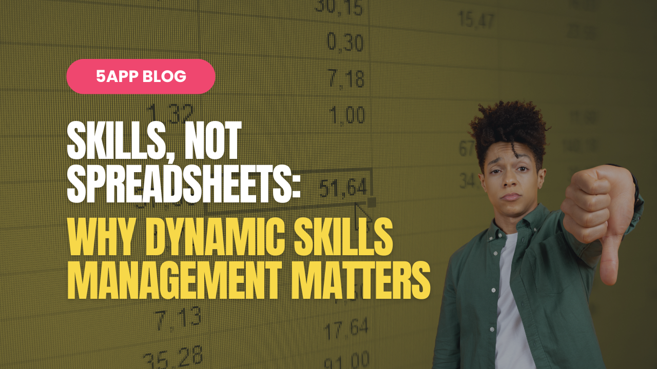 Skills, not spreadsheets: why dynamic skills management matters